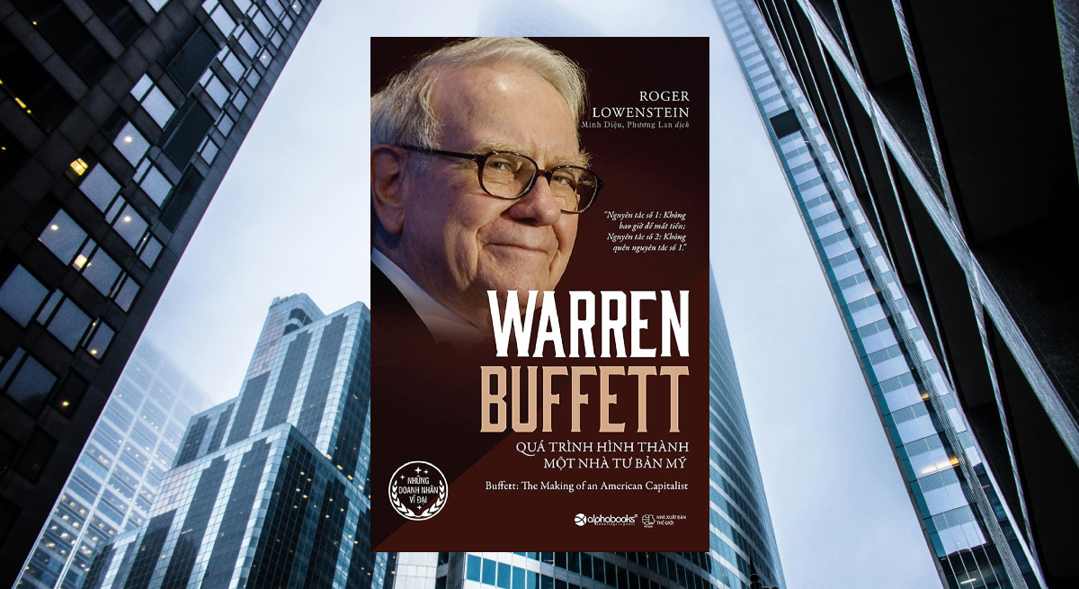 SÁCH: WARREN BUFFET - QUÁ TRÌNH HÌNH THÀNH MỘT NHÀ TƯ BẢN MỸ - BUFFETT ...